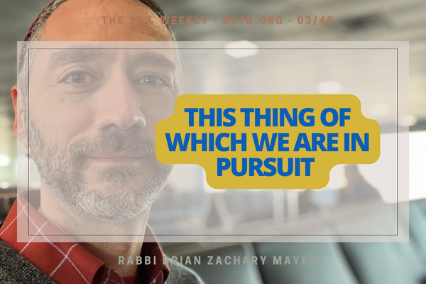 This thing of which we are in pursuit - ROTB
